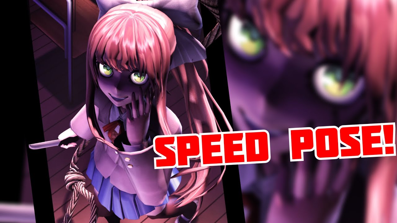 {Speed Pose!} Monika Remake! [Ep 95]