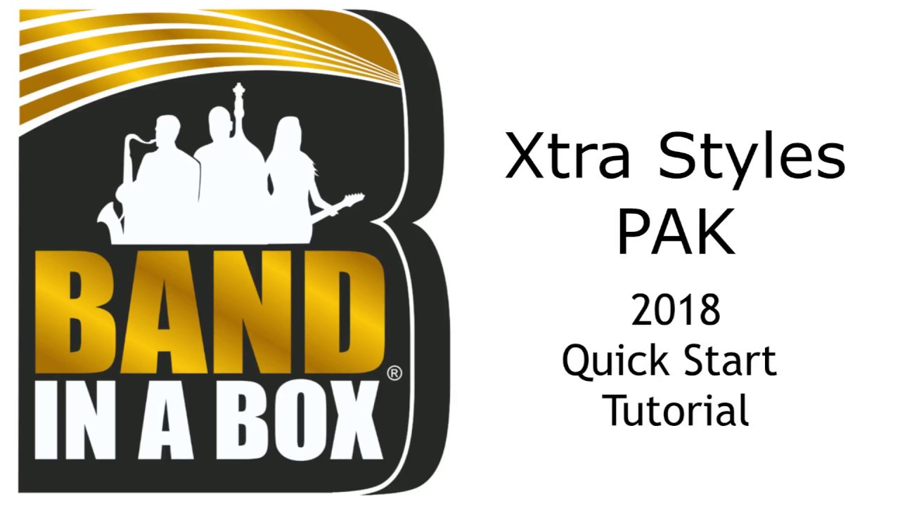 Xtra Styles PAK Quick Start Tutorial Using Band-in-a-Box® 2018