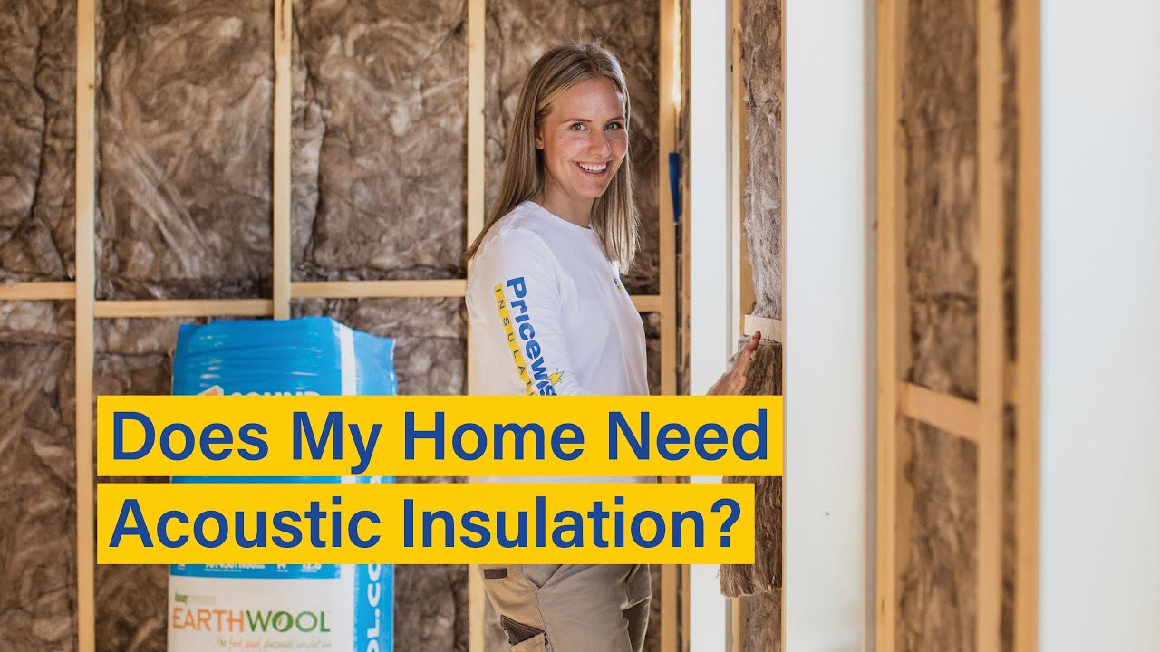 Does My Home Need Acoustic Insulation?