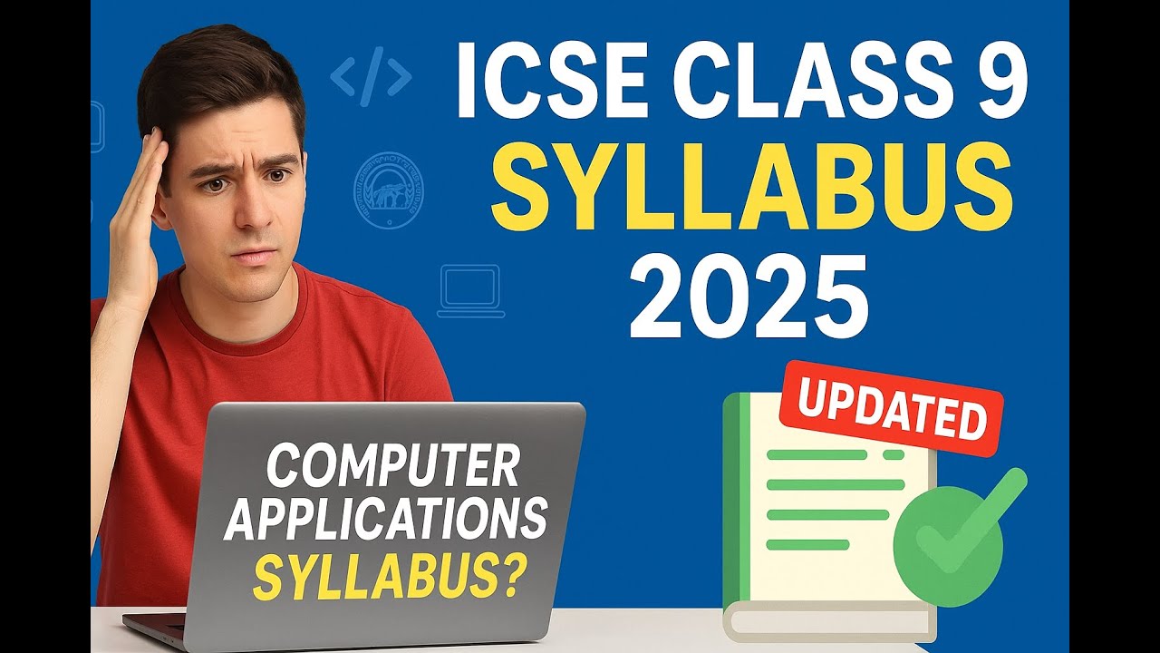 ICSE Class 9 Computer Applications Syllabus 2025📘 | Full Chapter-Wise Breakdown + Exam Pattern!