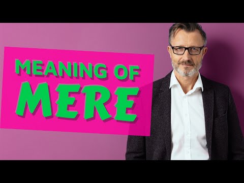 Mere | Meaning of mere 📖