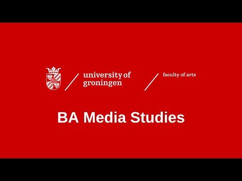 BA Media Studies | Faculty of Arts | University of Groningen