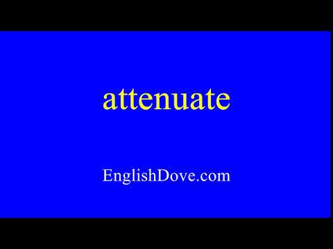 How to pronounce attenuate in American English.
