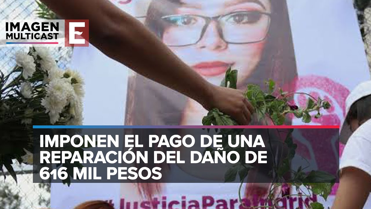 Ingrid Escamilla: Dan 70 años de prisión al feminicida de la joven