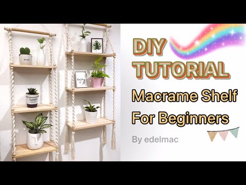 Easy to Make DIY Tutorial Macrame Shelf for Beginners