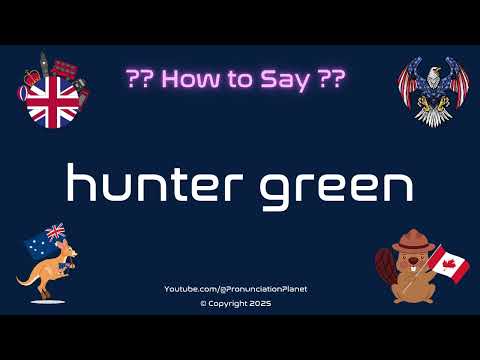 🌲🎯 How to Pronounce hunter green? (CORRECTLY) | Pronunciation Planet