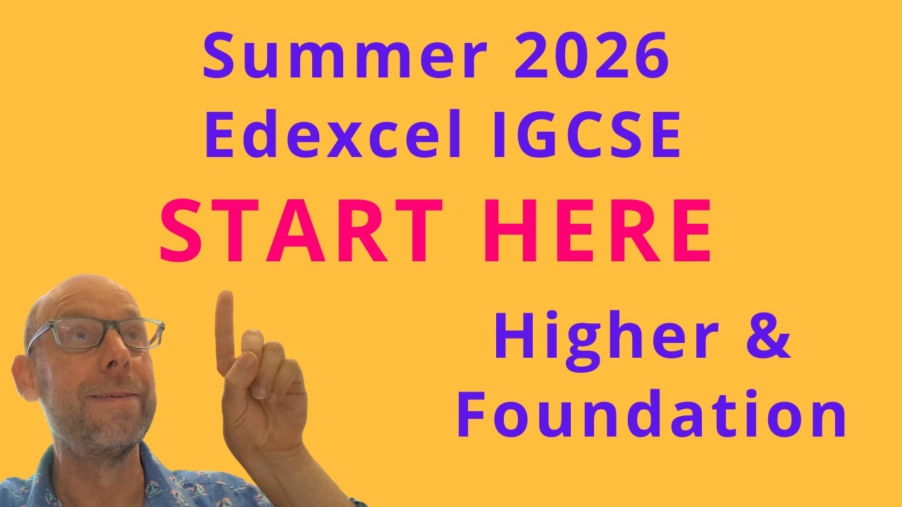 Start Here – Edexcel IGCSE Maths Summer 2026 (Higher & Foundation Guide)