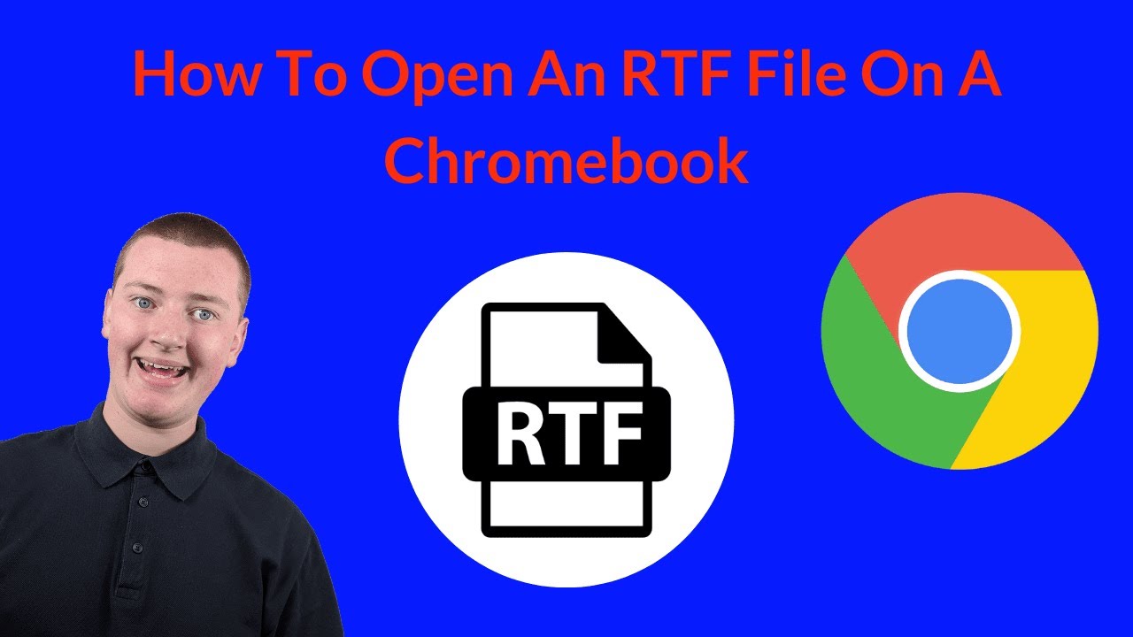 How To Open An RTF File On A Chromebook