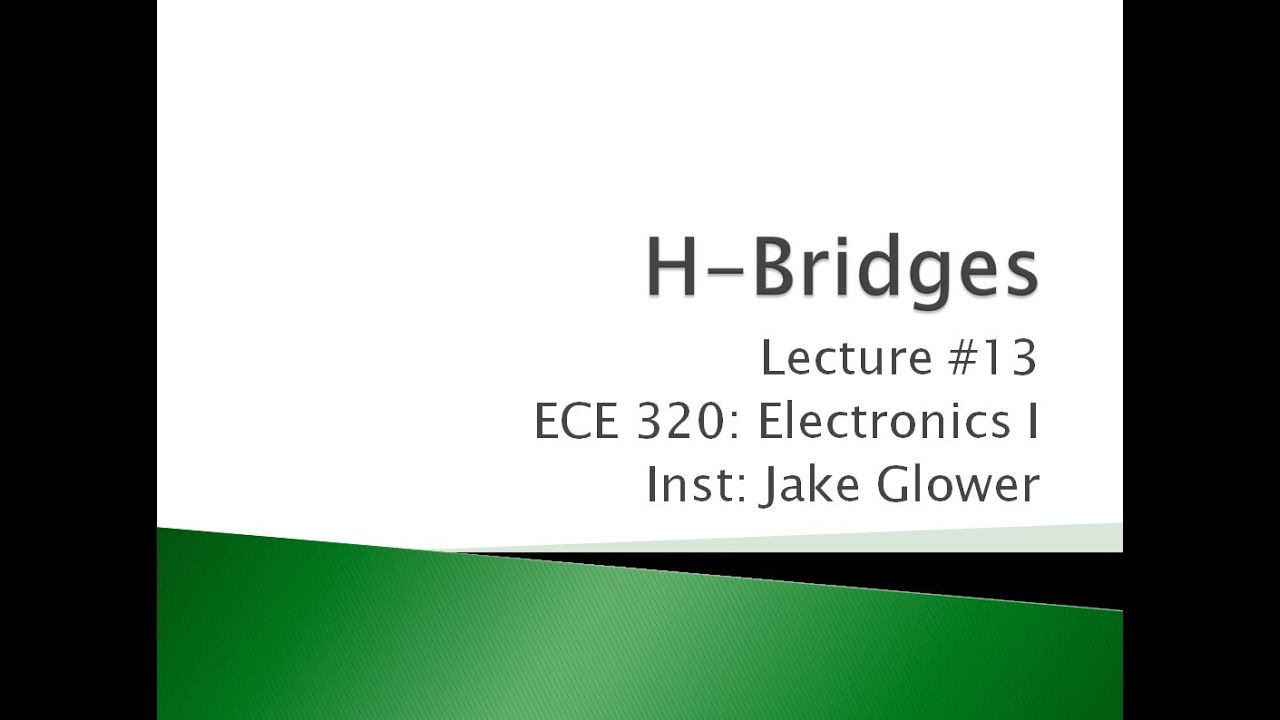 ECE 320.13 H Bridges