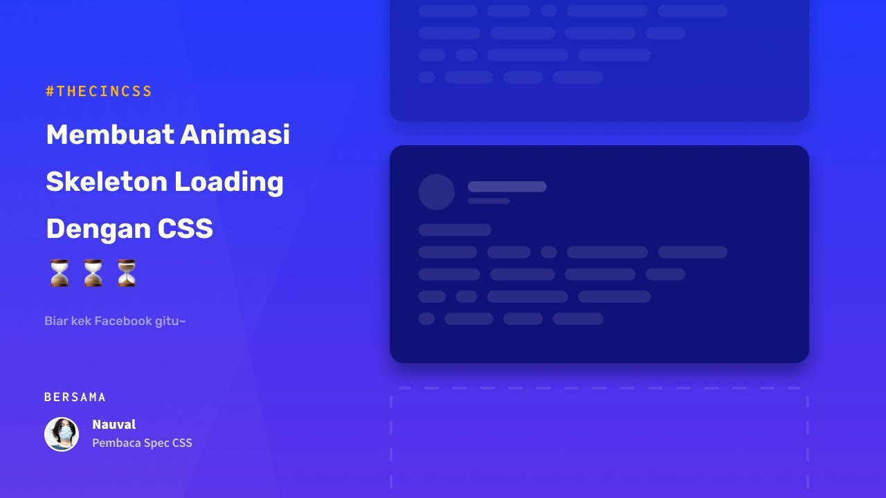 #TheCinCSS: Tutorial Membuat Animasi Skeleton Loading Dengan Pure CSS