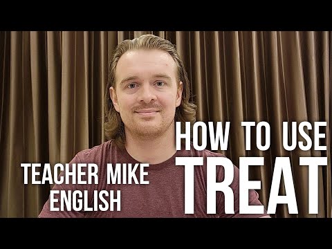 How to use "treat" in English