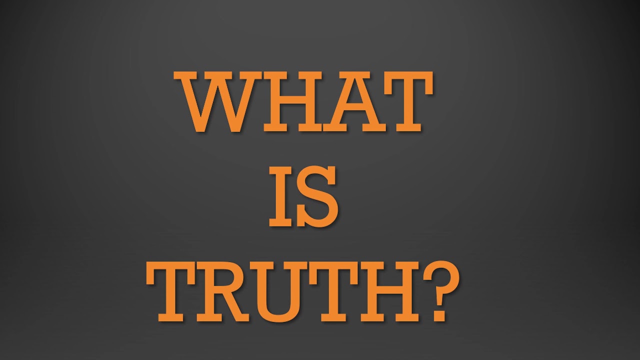What is Truth? (FREE DOWNLOAD PPT)