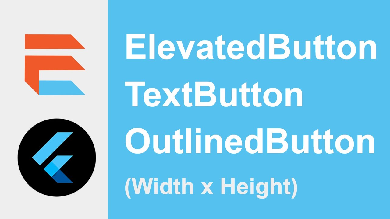 Flutter -  Change New Button's Sizes (Width/Height) | ElevatedButton, TextButton & OutlinedButton