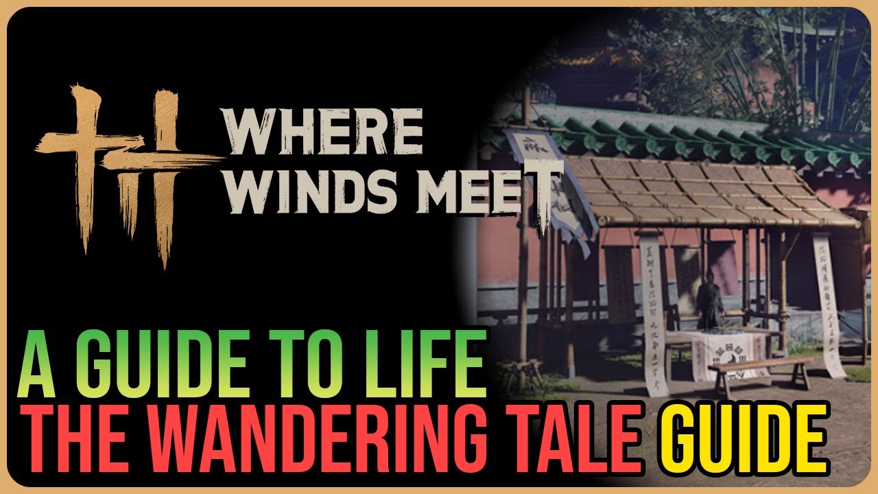 A Guide to Life – Where Winds Meet
