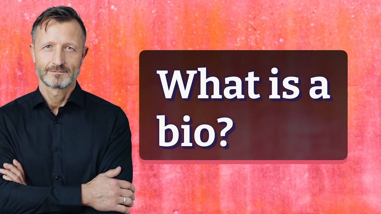 What is a bio?