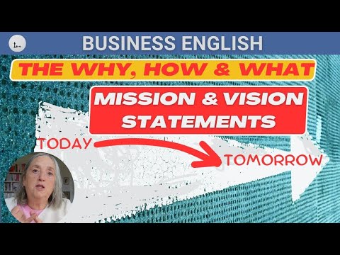 The Why, What & How of Mission & Vision Statements