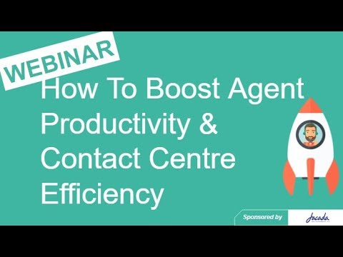 How To Boost Agent Productivity And Contact Centre Efficiency