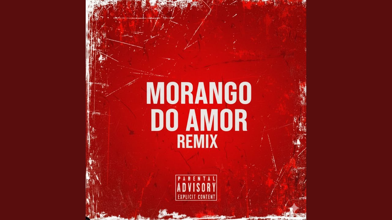 MORANGO DO AMOR REMIX 2