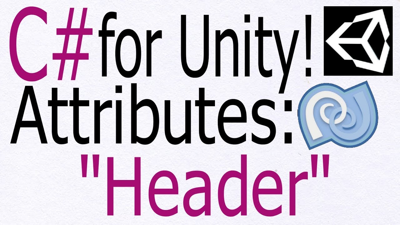 Unity C# Tutorial - Basics: Attributes - 
