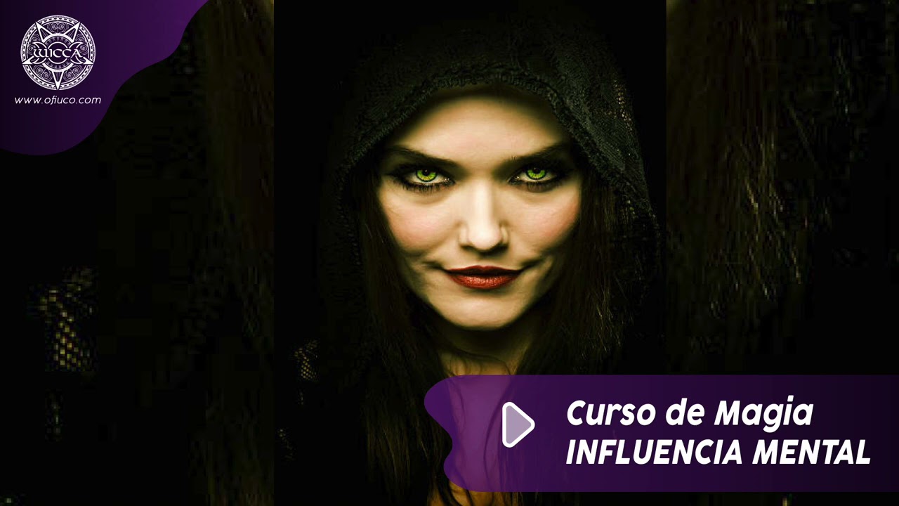 CURSO DE MAGIA WICCA INFLUENCIAS E INFLUJOS MAGICOS
