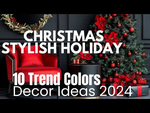 Top 10 Trend Colors for Christmas Decor 2024: Stylish Holiday Color Palette Ideas