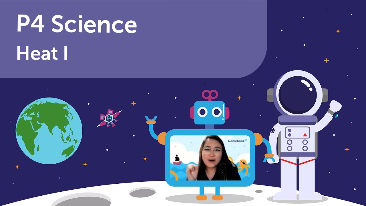 Heat I | P4 Science | Learn PSLE Primary 4 Science with Geniebook