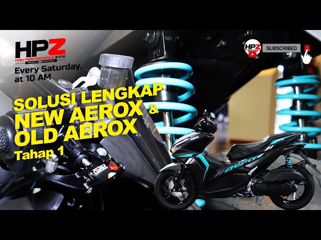 Tahapan Upgrade All new Aerox dan old Aerox | Level 1
