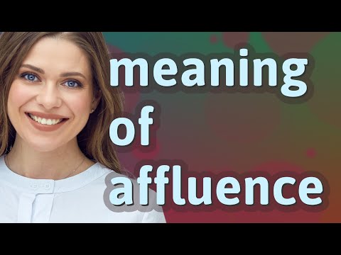 Affluence | meaning of Affluence