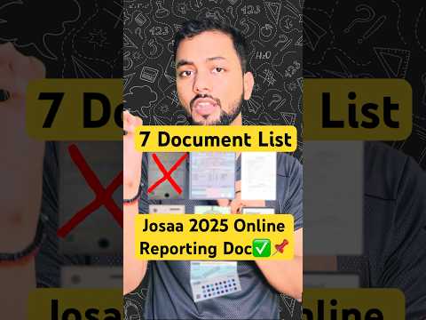 Urgent✅ 7 New Document List Of JoSAA/CSAB Counselling 2025|Document Required for JoSAA Counselling