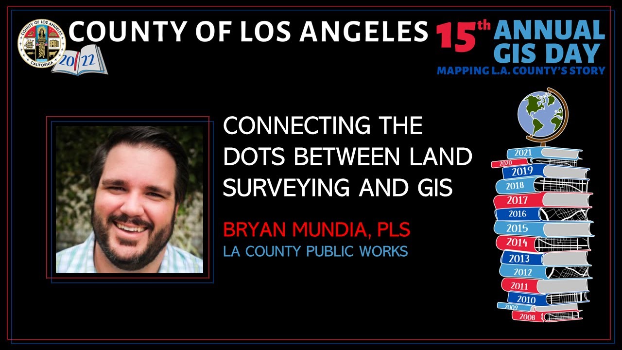 CONNECTING THE DOTS BETWEEN LAND SURVEYING AND GIS