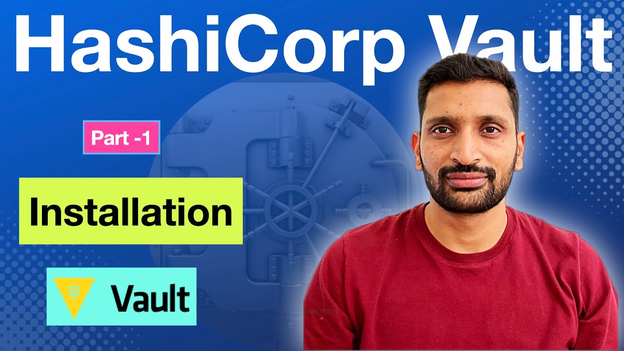 HashiCorp Vault Installation - Part 1 | HashiCorp Vault tutorial series