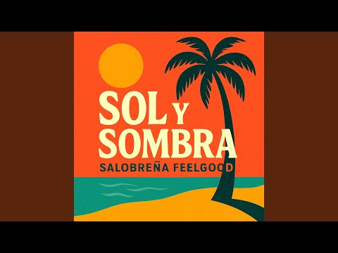 Sol Y Sombra