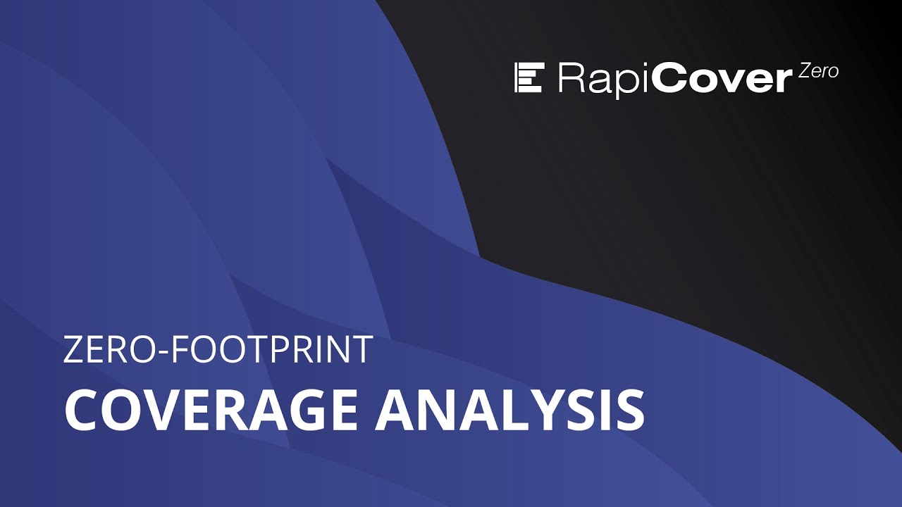 Zero footprint coverage analysis with RapiCover Zero