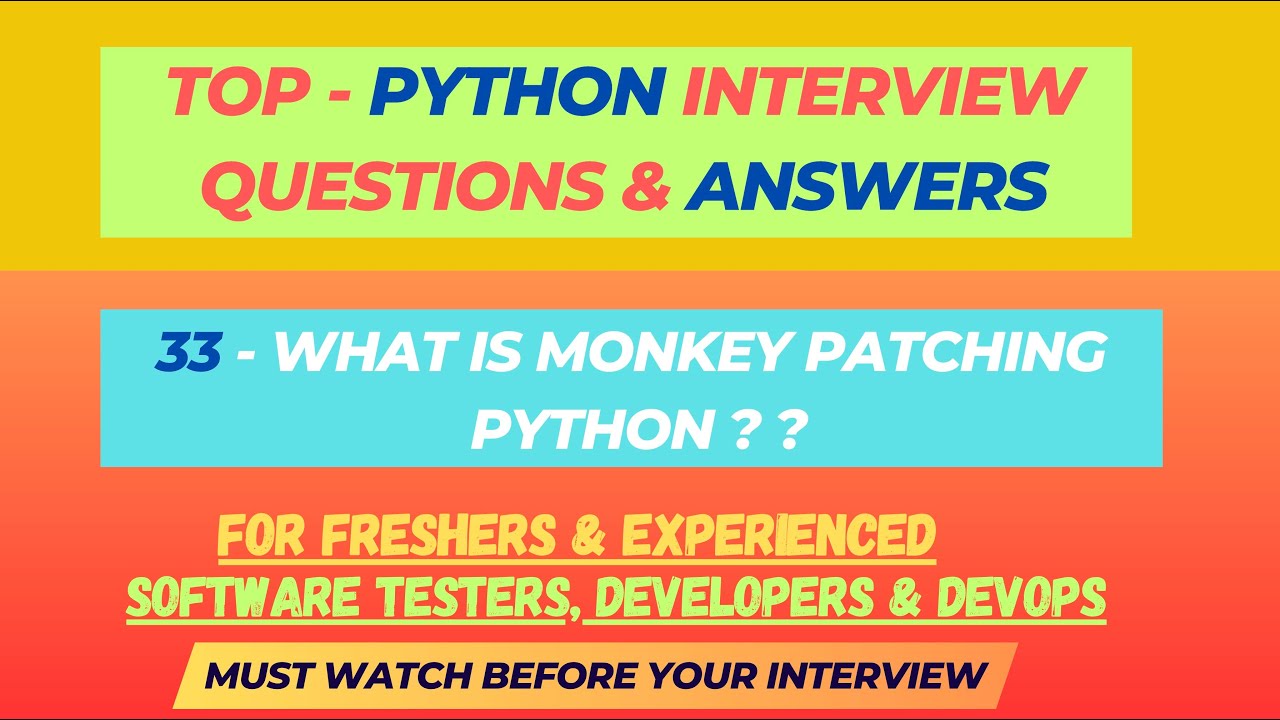 33 - What is monkey patching in Python ? Python IQs for SDET/QA/Dev | Freshers & Experienced