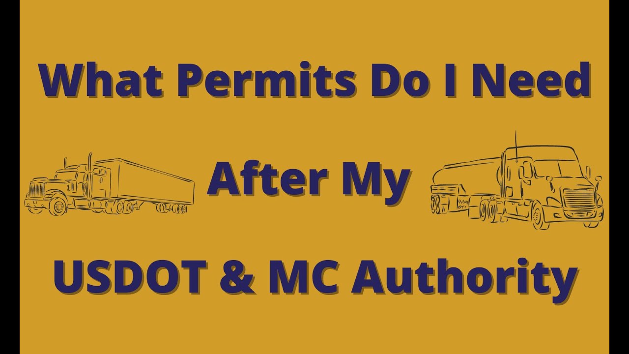 Operating Authority Permits: List Of Trucking Permits After Your USDOT & MC Number.