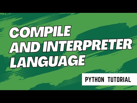 Compiled Language and Interpreted Language