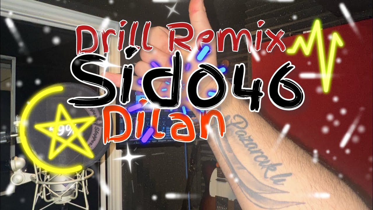 Sido46 | DILAN | DRILL REMIX !