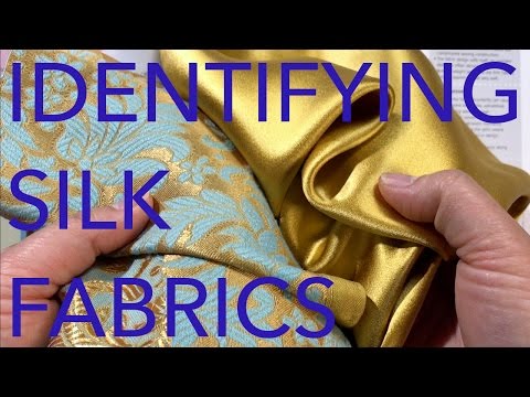 Learning About Fabrics 3: Identifying Silk Fabrics