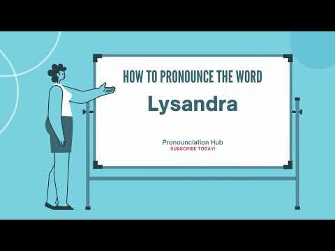 How to Pronounce "Lysandra"