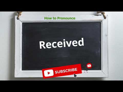 How to pronounce Received | Meaning of Received