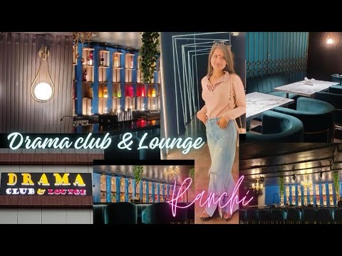 Drama Club And Lounge , Ranchiπ| Best Restaurant in Ranchi|