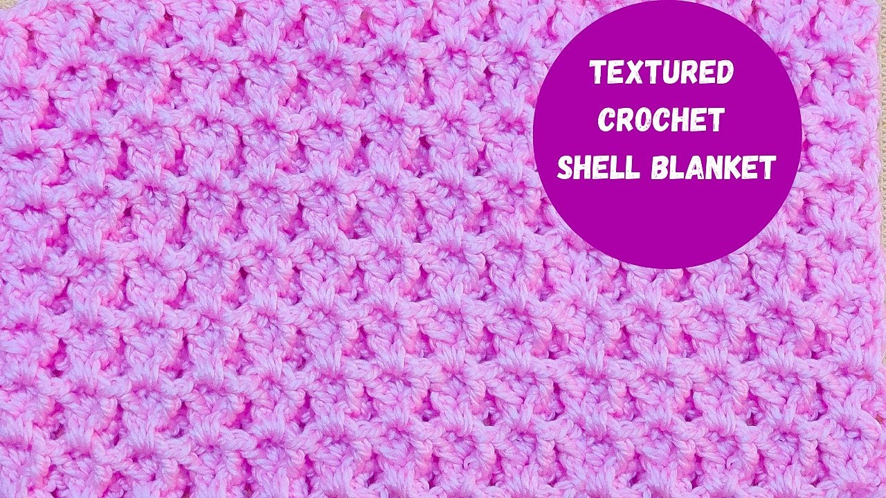How To Crochet Textured Shell Blanket – FREE CROCHET PATTERN — Craftorator