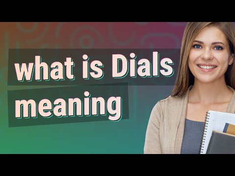 Dials | meaning of Dials