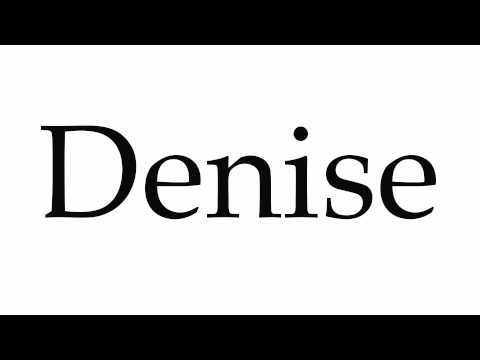 How to Pronounce Denise