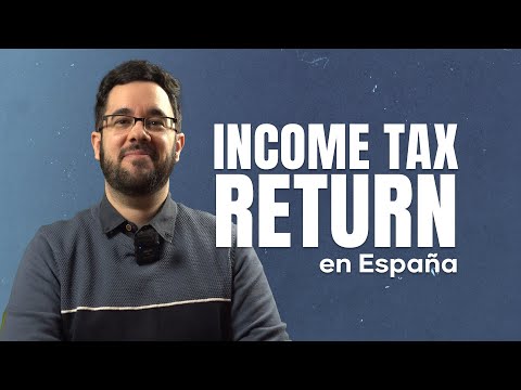 INCOME TAX RETURN IN SPAIN 2025: How to File Your Taxes 💰