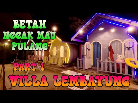 STAYCATION DI VILLA LEMBAYUNG PART 1