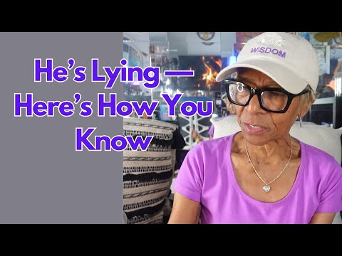 He’s Lying — Here’s How You Know: Relationship advice goals & tips
