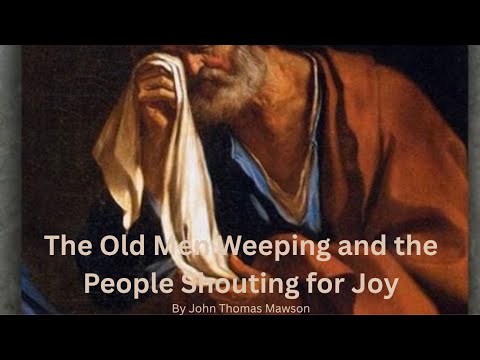 The Old Men Weeping and the People Shouting for Joy, by John Thomas ...