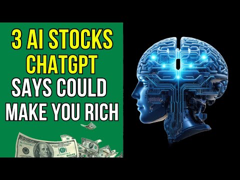 3 AI Stocks ChatGPT Says Could Make You Rich