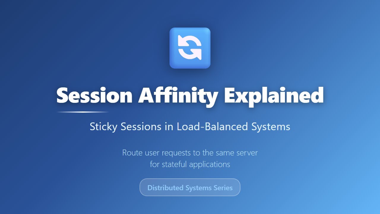 Session Affinity Explained: Sticky Sessions Guide
